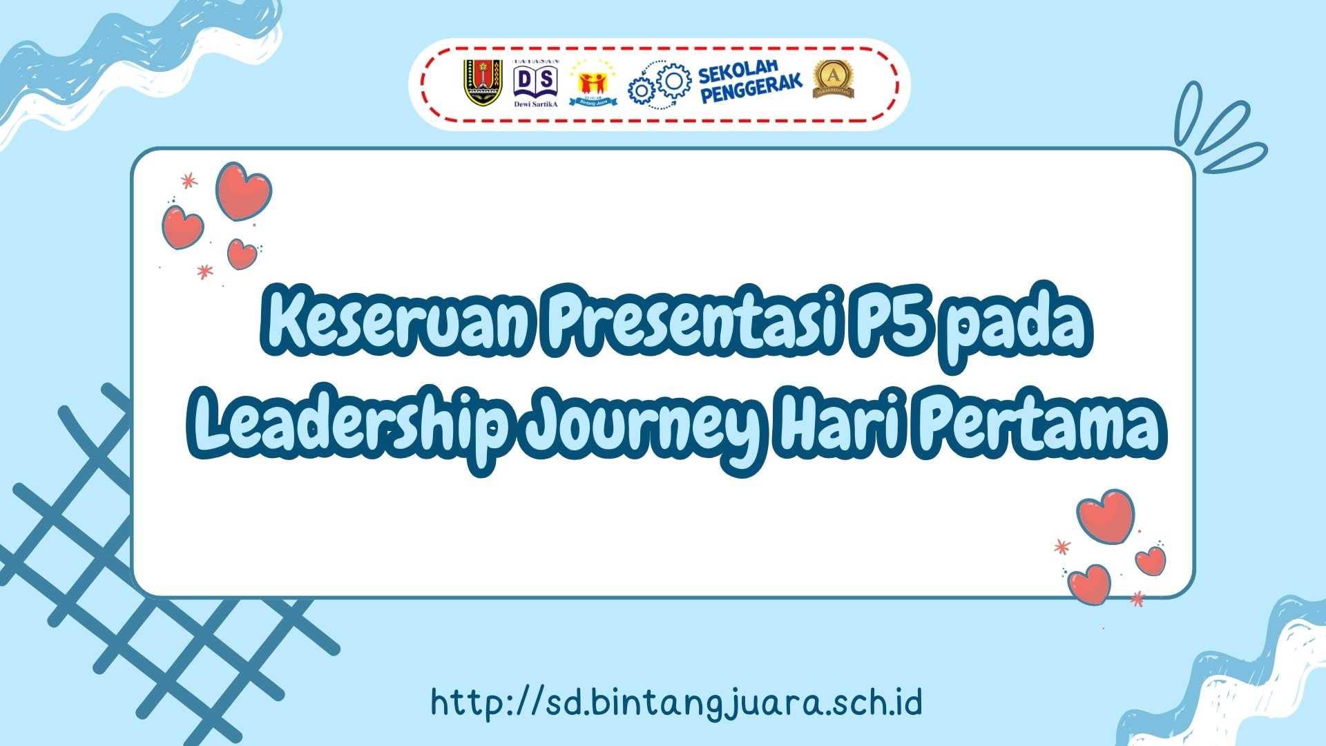 √ Keseruan Presentasi P5 pada Leadership Journey Hari Pertama